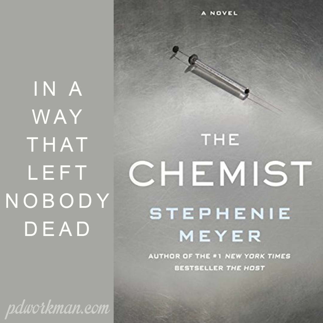 Excerpt from The Chemist by Stephenie Meyer - pdworkman.com