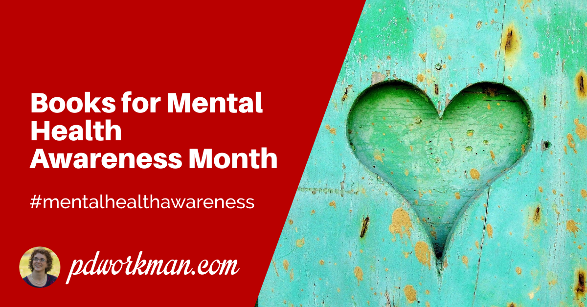 Books for Mental Health Awareness Month | pdworkman.com