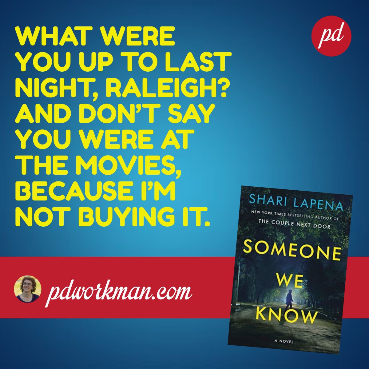 Excerpt from Someone We Know - pdworkman.com