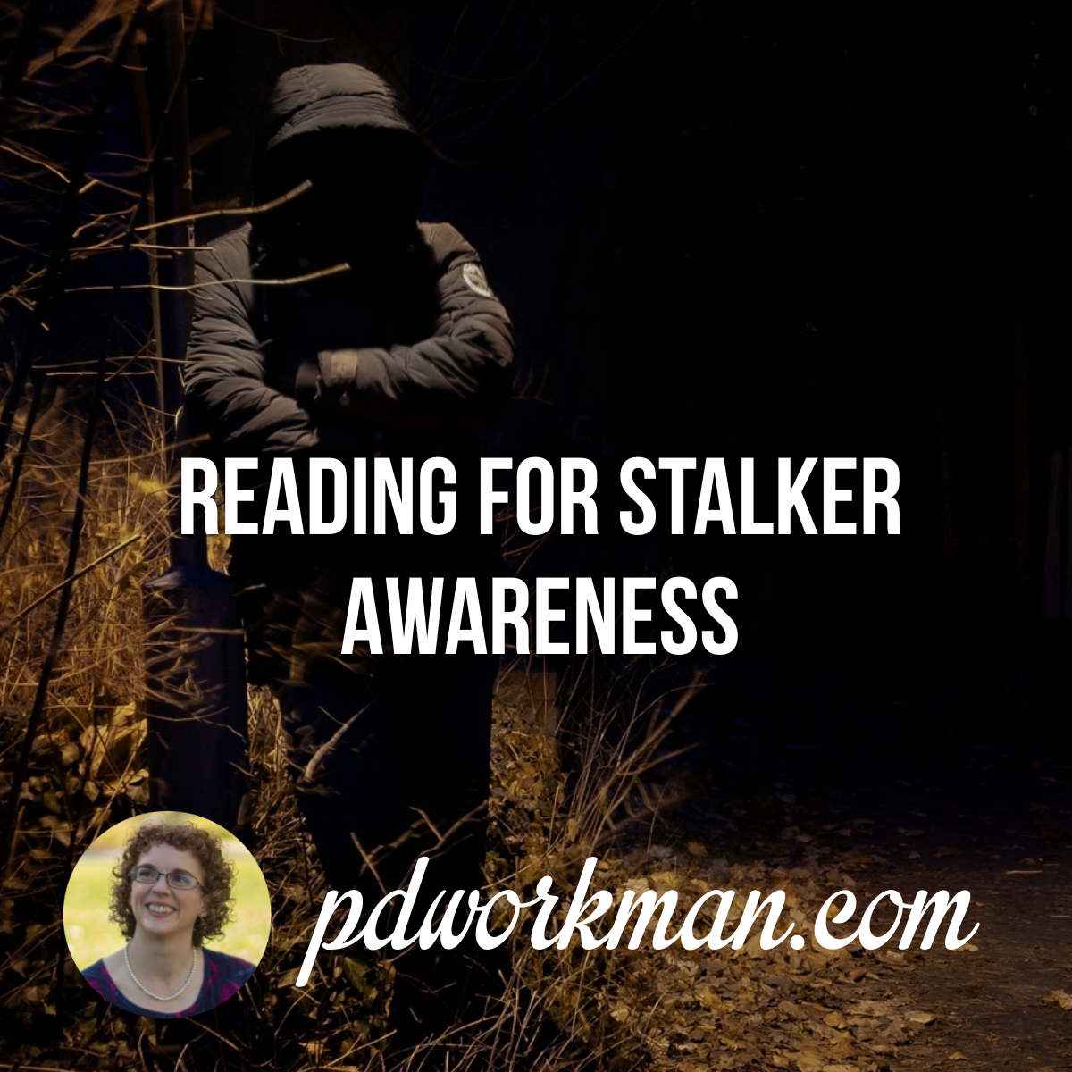 Reading for Stalker Awareness - pdworkman.com