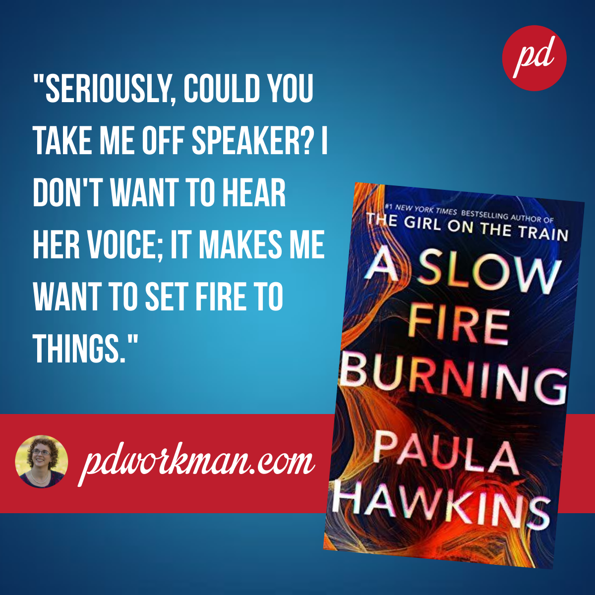 A Complex Web in A Slow Fire Burning - pdworkman.com