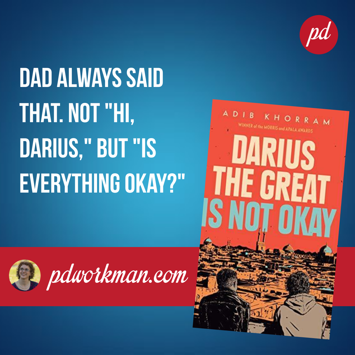 A Great Read – Darius the Great is Not Okay - pdworkman.com