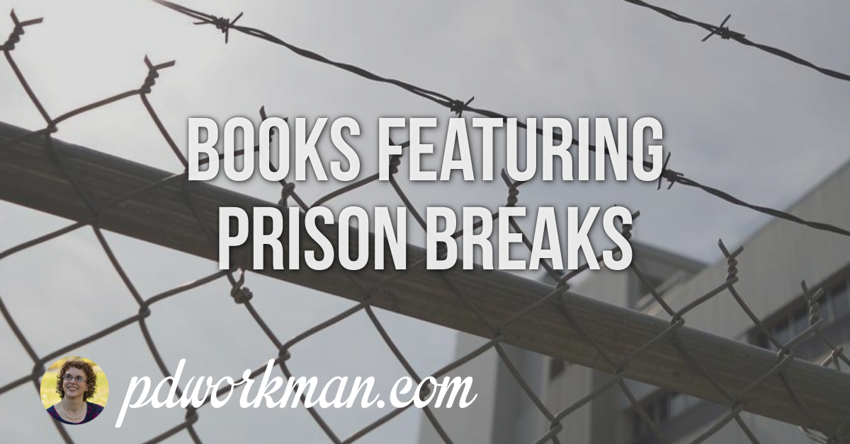 Books Featuring Prison Breaks | pdworkman.com